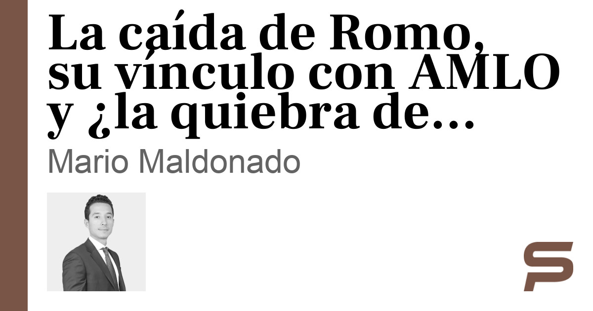 La caída de Romo, su vínculo con AMLO y ¿la quiebra de Vector ...
